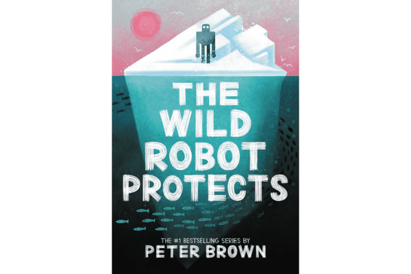 The Wild Robot Protects (Volume 3) by Peter Brown - The Montessori Room
