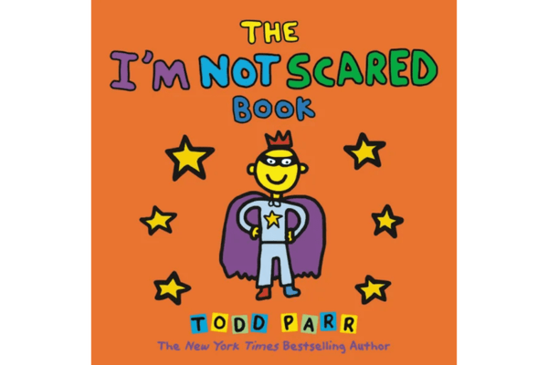 The I'M NOT SCARED Book By Todd Parr I The Montessori Room Toronto
